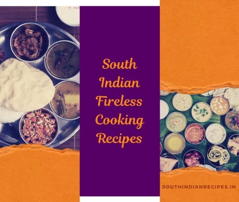 10 Best South Indian Fireless Cooking Recipes One Should Try